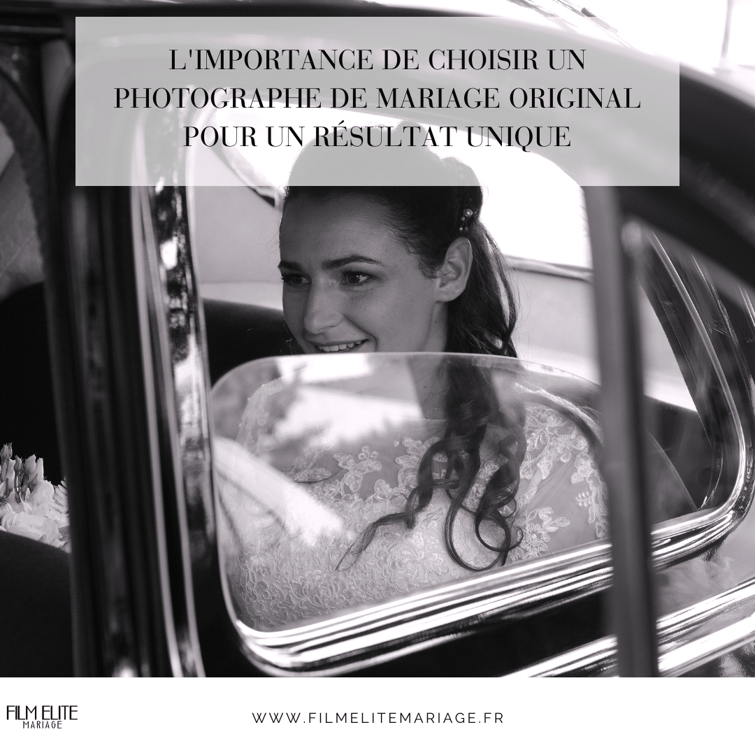L'importance de choisir un photographe de mariage original pour vos ...