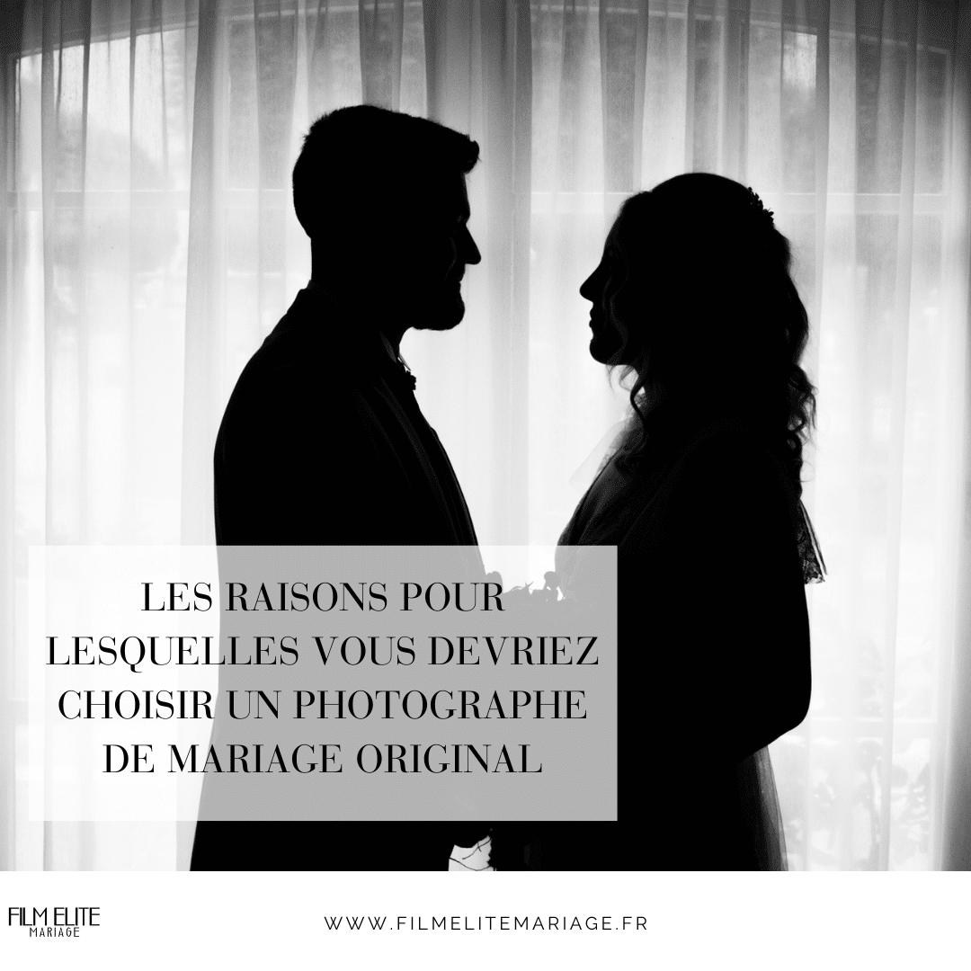 Pourquoi choisir un photographe de mariage original